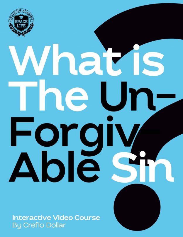 Grace Life Academy - What is The Unforgivable Sin?